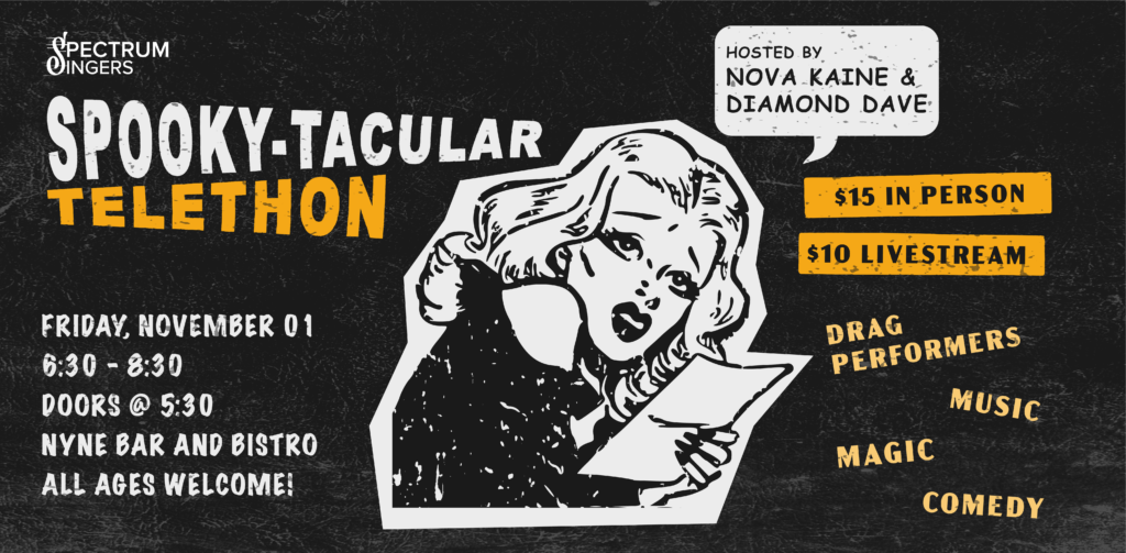 Fundraiser Fall 2024: Spooky-Tacular Telethon! - Spectrum Singers